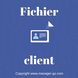 Créer un fichier client et construire les fiches