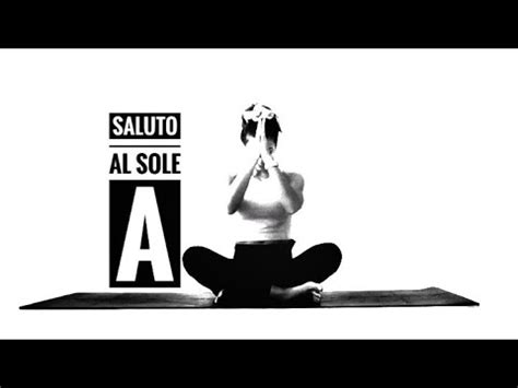 Saluto Al Sole A Surya Namaskara A YouTube