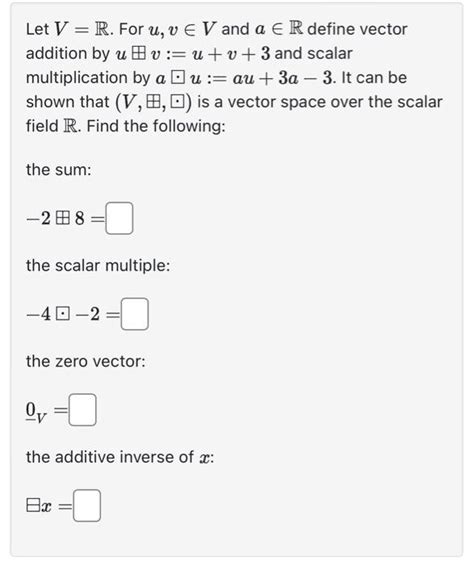 solved let v r for u v∈v and a∈r define vector addition by