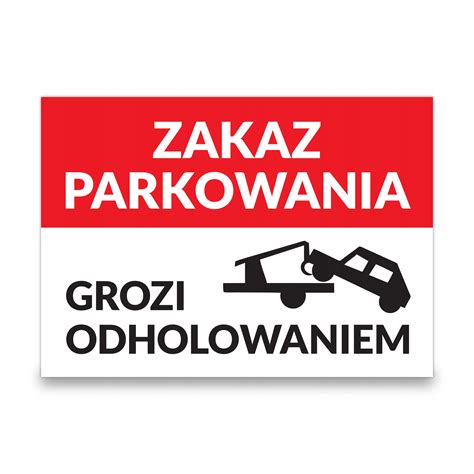 Tabliczka PCV ZAKAZ PARKOWANIA Nadruk UV A4 PCV D 019 Cena Opinie