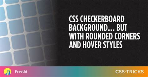 Create A Stylish Css Checkerboard Background With Rounded Corners And