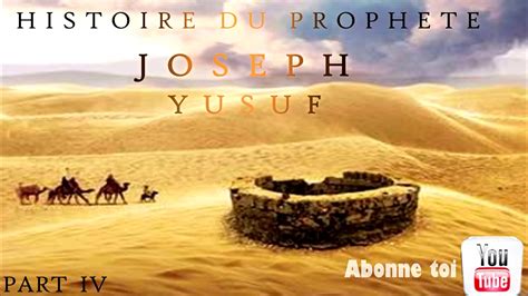 L Histoire Du Proph Te Youssef As Joseph En Fran Ais Episode