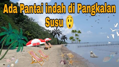 Pantai Berawe Pulau Kampai Pangkalan Susu Aceh Pantai YouTube