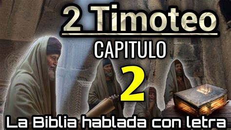 2 TIMOTEO Capitulo 2 Hablado Con Letra Un Buen Soldado De