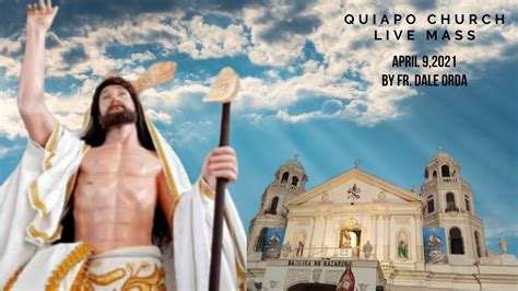 Quiapo Church Live Mass Today April 9 2021 By Fr Dale Orda YouTube