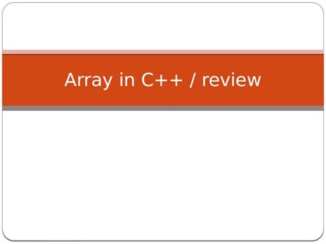 Ppt Array In C Review An Array Contains Multiple Objects Of Identical Types Stored