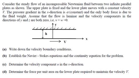 Solved Consider The Steady Flow Of An Incompressible Chegg