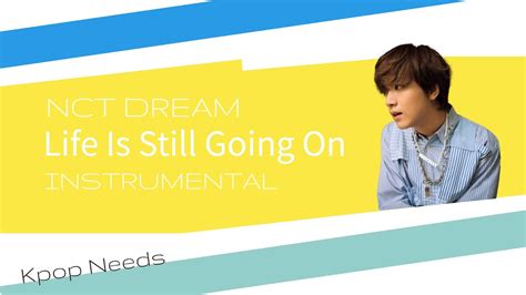 NCT DREAM Life Is Still Going On Instrumental YouTube