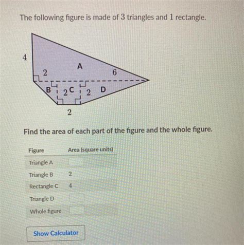 The Following Figure Is Made Of 3 Triangles And 1 Rectangle 4 2 B