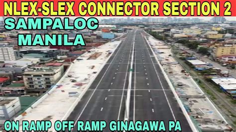 On Ramp Off Ramp Ginagawa Pa Nlex Slex Connector Section Sampaloc