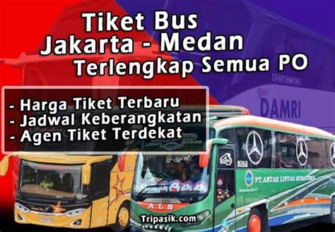 Tiket Bus Jakarta Medan Jadwal Harga Agustus 2023 Semua PO
