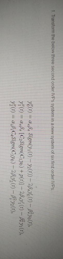 solved 1 transform the below three second order ivps system