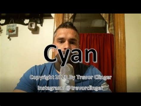 How To Pronounce Cyan Youtube