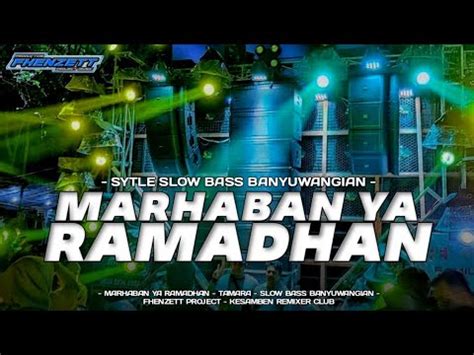 DJ MARHABAN YA RAMADHAN SYTLE SLOW BASS BANYUWANGIAN VIRAL TIKTOK
