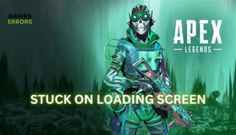 Apex Legends Stuck On Loading Screen Fixed