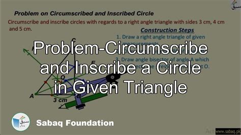 problem circumscribe and inscribe a circle in given triangle math lecture sabaq pk youtube