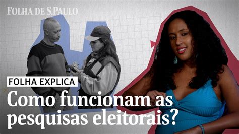 Você sabe como funcionam as pesquisas eleitorais FOLHA EXPLICA YouTube