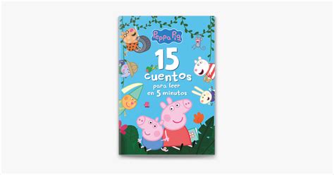 Peppa Pig Recopilatorio De Cuentos 15 Cuentos Para Leer En 5