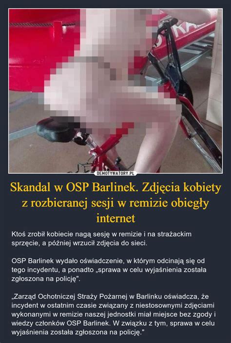 Skandal W Osp Barlinek Zdj Cia Kobiety Z Rozbieranej Sesji W Remizie
