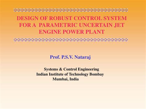 ppt design of robust control system for a parametric uncertain jet engine power plant