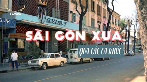 Tìm Hiểu Về Vùng Đất SÀI GÒN GIA ĐỊNH Qua Những Tình Khúc Bất Hủ