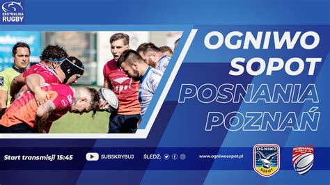 Ogniwo Sopot Posnania Pozna Ekstraliga Rugby Na Ywo Od