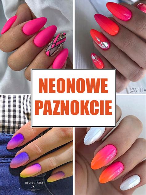 Neonowe Paznokcie Na Lato TOP 21 Niesamowitych Inspiracji Dla Was