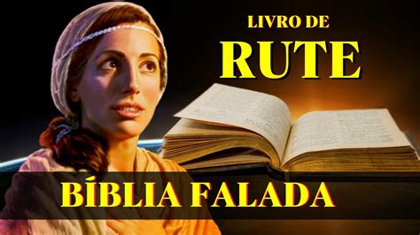 Livro de Rute Uma mulher coragem Bíblia Falada Estudo Biblico para