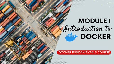 Introduction To Docker Docker Fundamentals Course Module Youtube