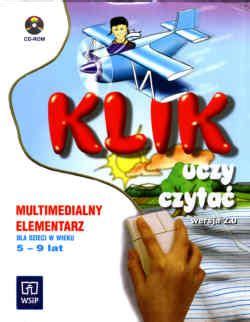 Książka Klik uczy czytać Multimedialny elementarz dla dzieci w wieku 5