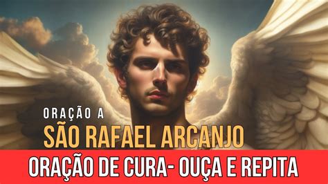ORAÇÃO PODEROSA DE CURA DE SÃO RAFAEL ARCANJO YouTube