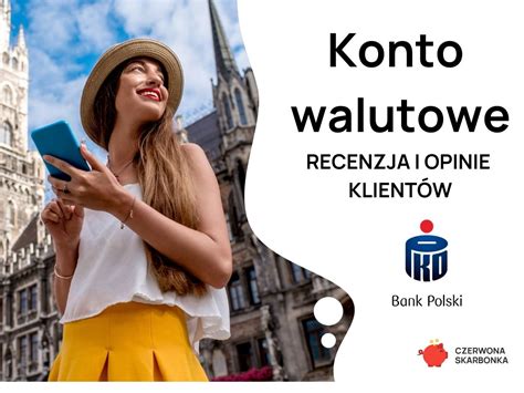 Pko Bp Konto Walutowe Opinie I Recenzja