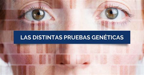 Descubre las distintas pruebas genéticas Dr Ricardo Gil