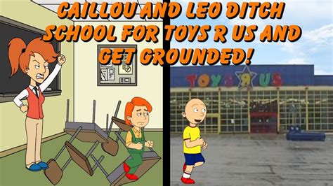 Caillou And Leo Ditch First Day Of St Grade And Head To Toys R Us And