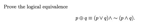 solved prove the logical equivalence p⊕q≡ p∨q ∧∼ p∧q