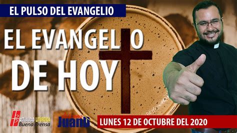 Evangelio de Hoy Lunes 12 de Octubre de 2020 REFLEXIÓN Diácono