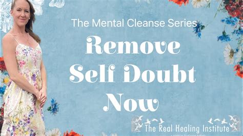 Hypnosis For How To Remove Self Doubt Mental Cleanse Series Part 21