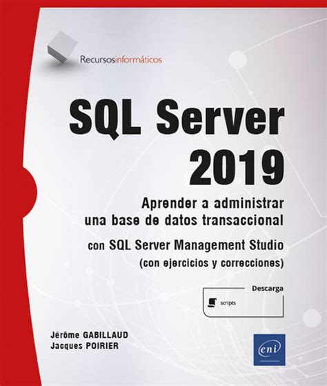 libro sql server 2019 aprender a administrar una base de datos transaccional con sql server