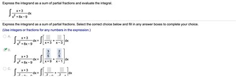 solved express the integrand as a sum of partial fractions