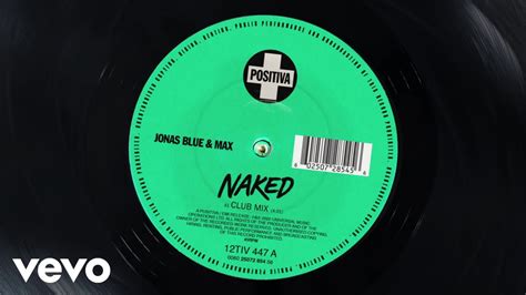 Jonas Blue Max Naked Club Mix Visualiser Youtube