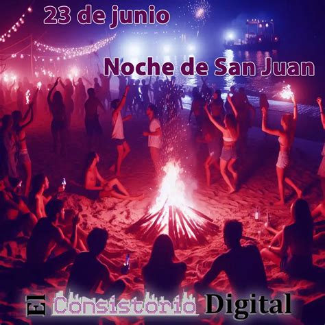 De Junio D A De La Noche De San Juan El Consistorio Digital