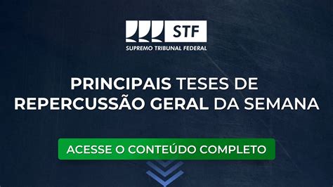 STF Veja as Principais teses de Repercussão Geral da semana Blog do Mege