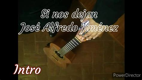 Si nos dejan José Alfredo Jiménez Tutorial Introducción YouTube