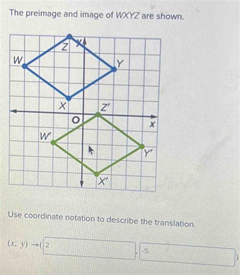 solved the preimage and image of wxyz are shown use coordinate notation to describe the