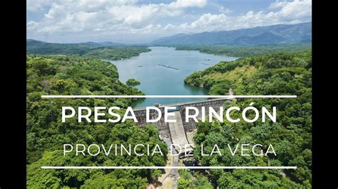PRESA RINCON PROVINCIA DE LA VEGA R D YouTube