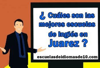 Las Mejores Escuelas de Ingles en cd Juárez Economicas