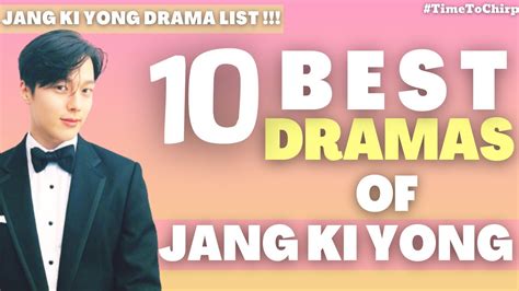 Best Dramas Of Jang Ki Yong Timetochirp Youtube
