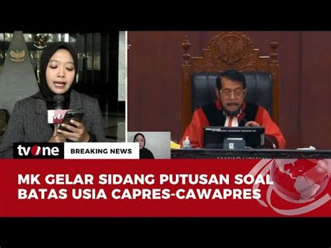 MK Akan Putuskan Sejumlah Perkara UU Pemilu Batas Maksimal Usia Capres