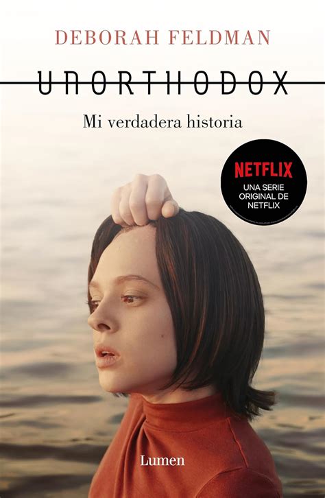 Unorthodox Mi Verdadera Historia The Scandalous Rejection Of My