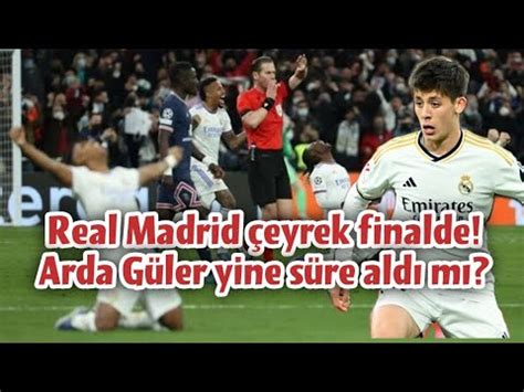 Real Madrid çeyrek finalde Arda Güler yine süre alamadı realmadrid
